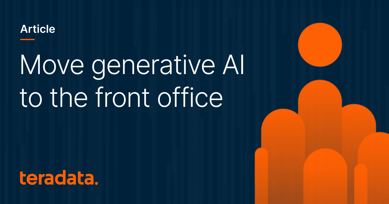 Move Generative AI to the Front Office | Teradata